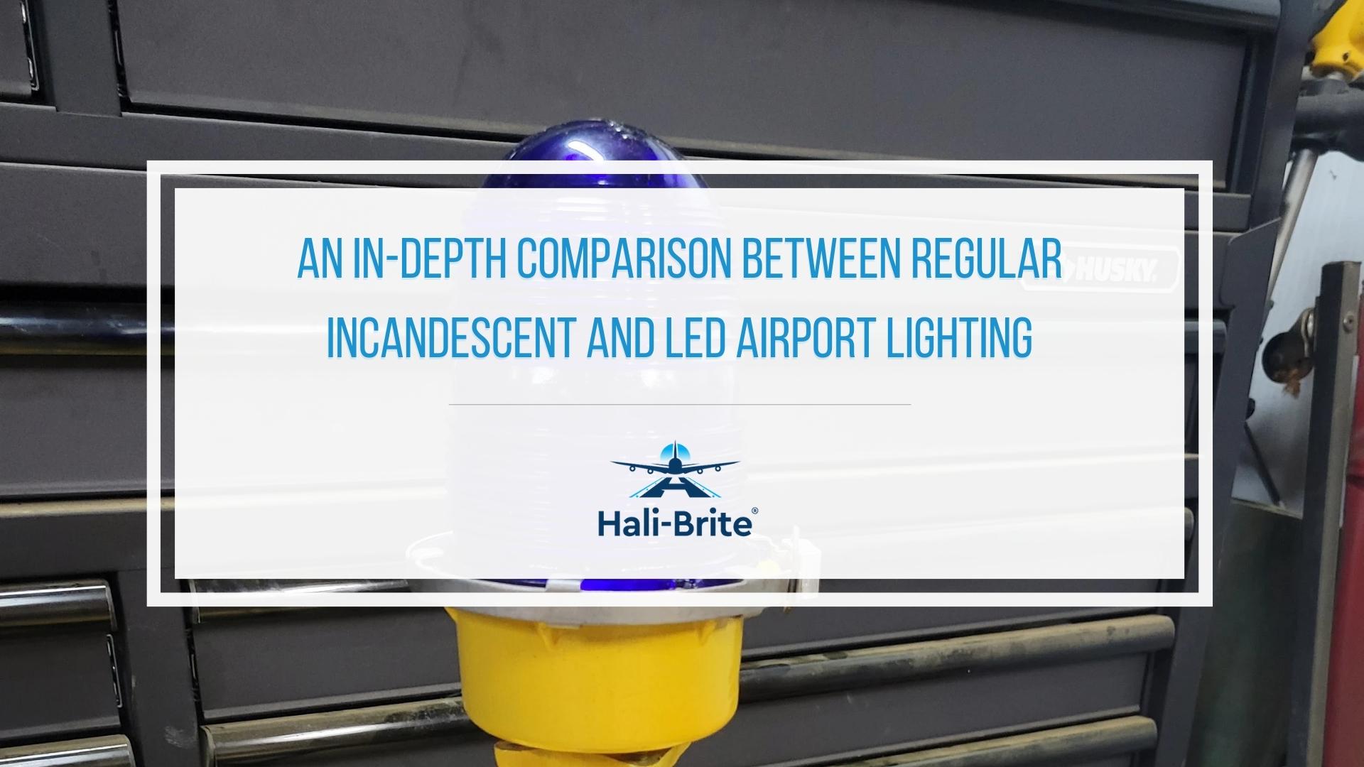 Comparing Regular Incandescent and LED Airport Lighting