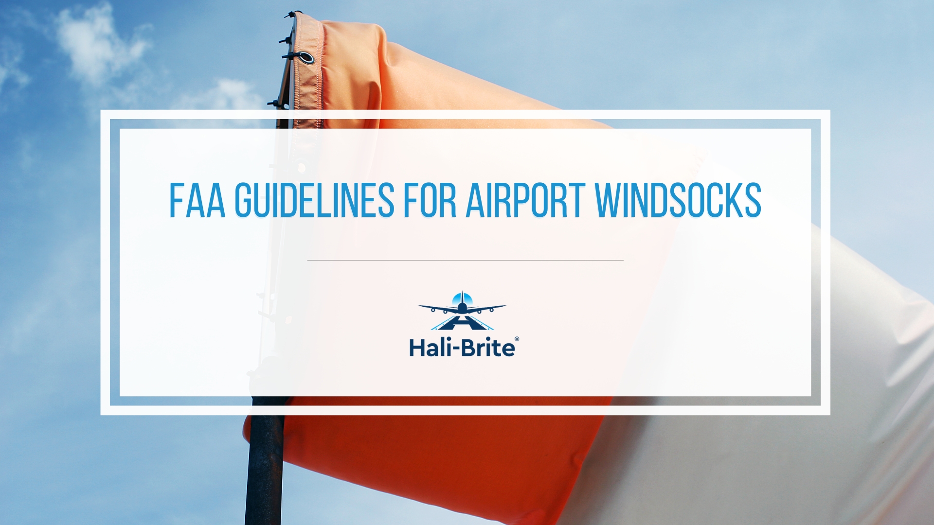 FAA Regulations on Airport Windsocks: Design, Installation, & Maintenance