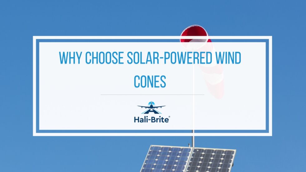 Key Advantages of Solar-Powered Wind Cones - When and Where to Use Them