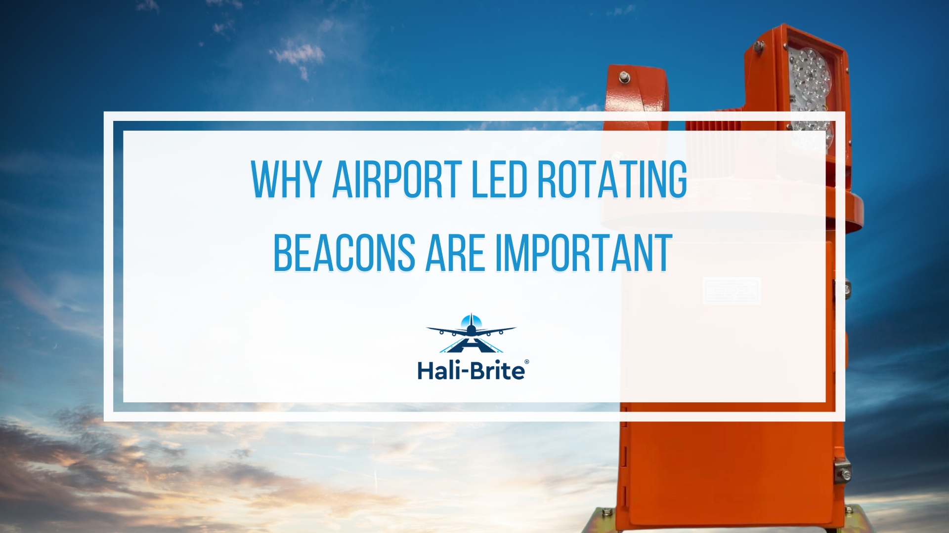 The Importance of Airport LED Rotating Beacons: Enhancing Safety and ...