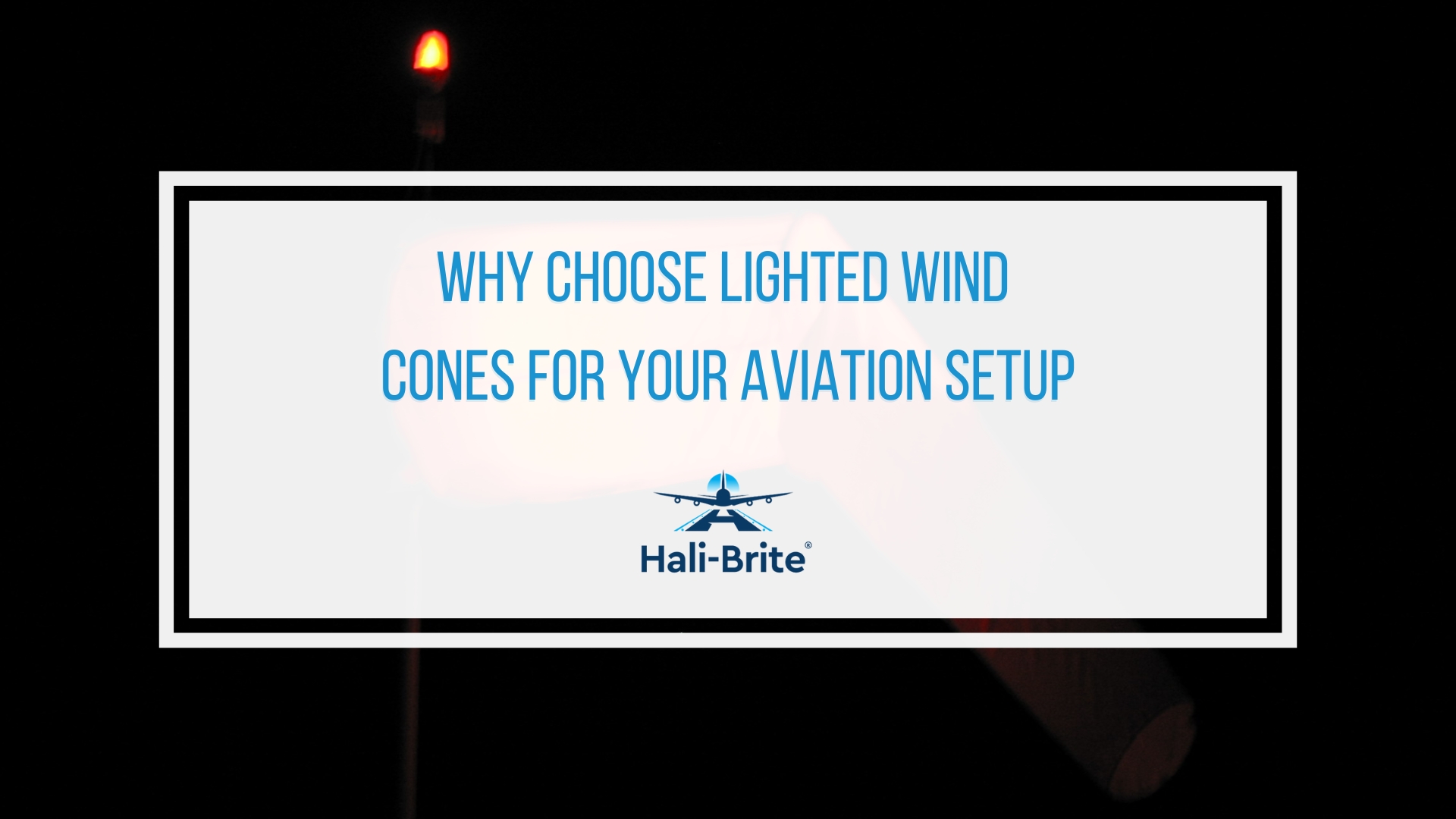 Lighted Wind Cones: Enhancing Visibility and Safety During Nighttime ...
